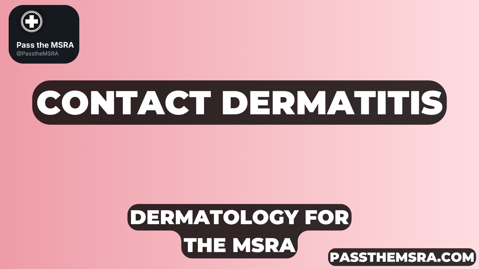 Contact Dermatitis for MSRA: NICE Notes, Flashcards, Quiz & Key Facts (1)